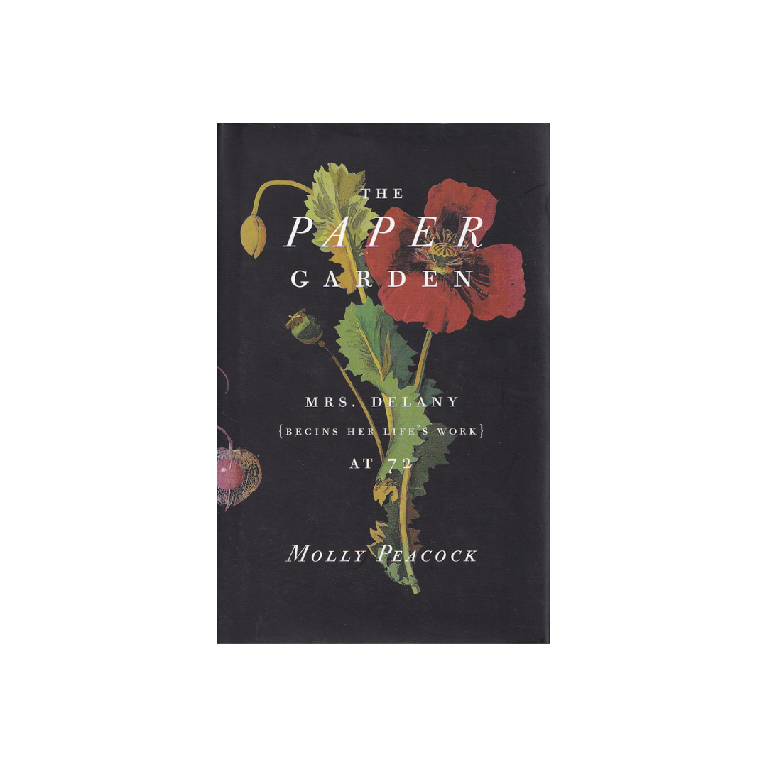 The Paper Garden. Mrs Delany [begins her life’s work] at 72 ...